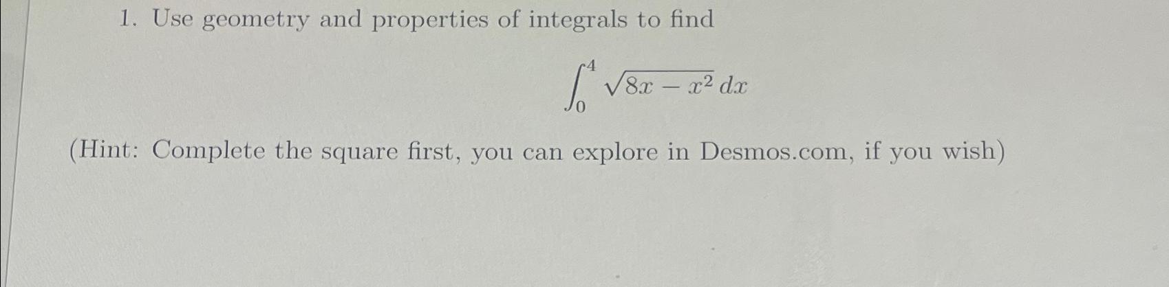Solved Use geometry and properties of integrals to | Chegg.com