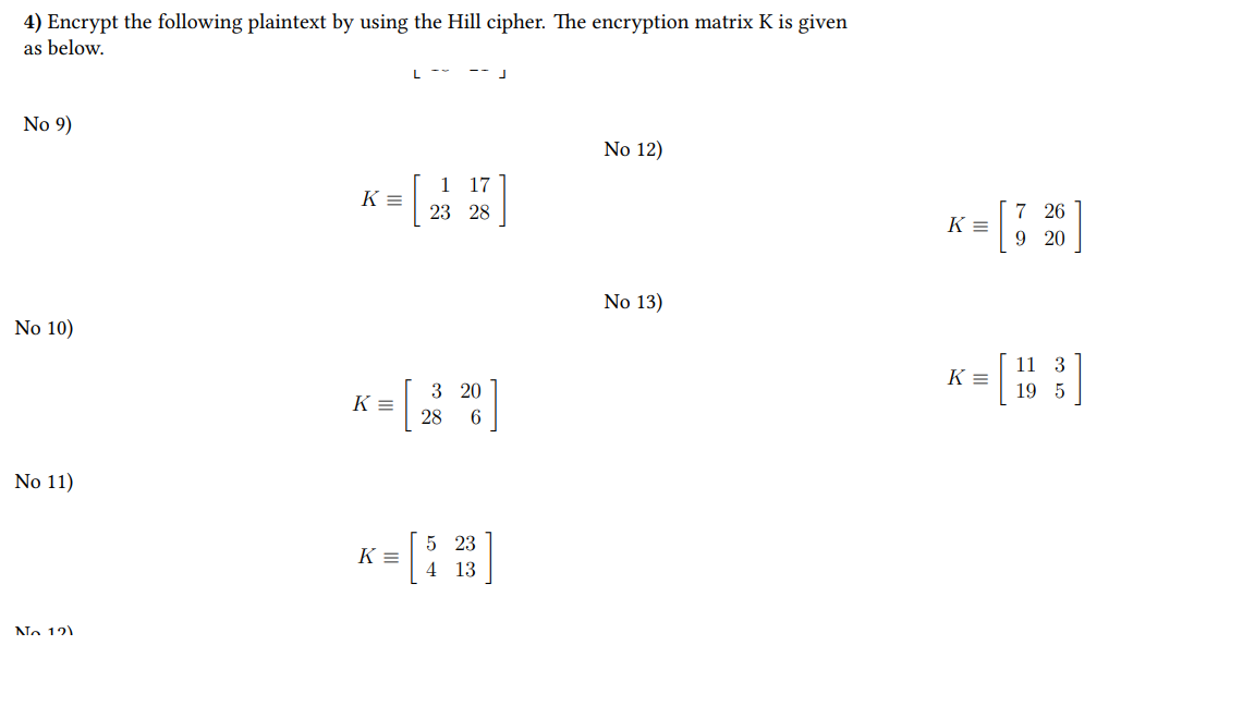 Solved Encrypt the following plaintext by using the Hill | Chegg.com