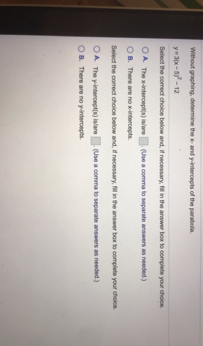 Solved Without graphing, determine the x- and y-intercepts | Chegg.com