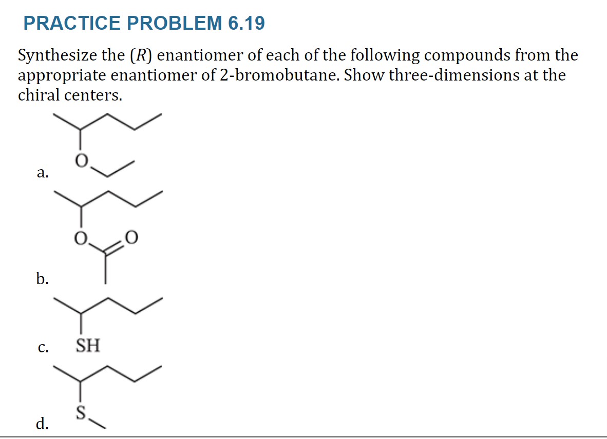 Solved PRACTICE PROBLEM 6.19Synthesize the (R) ﻿enantiomer | Chegg.com