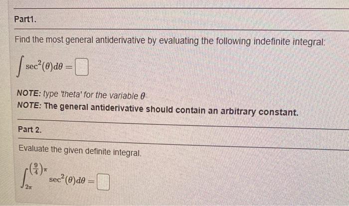 Solved Find the most general antiderivative by evaluating | Chegg.com