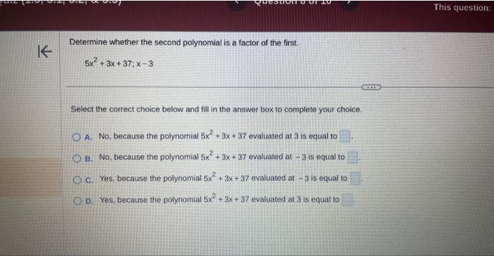 Solved Determine whether the second polynomial is a factor | Chegg.com