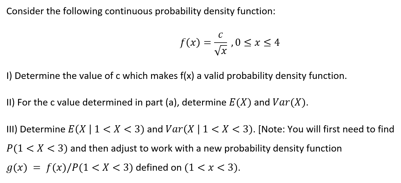 Solved Consider the following continuous probability density | Chegg.com