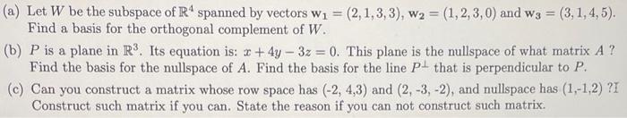 Solved (a) Let W be the subspace of R4 spanned by vectors W1 | Chegg.com