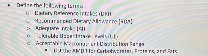 Solved Define the following terms: Dietary Reference Intakes | Chegg.com