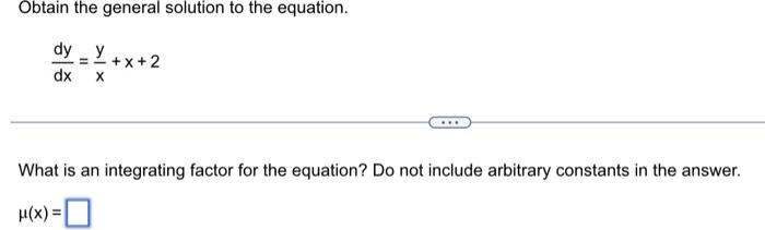 Solved Obtain the general solution to the equation. | Chegg.com