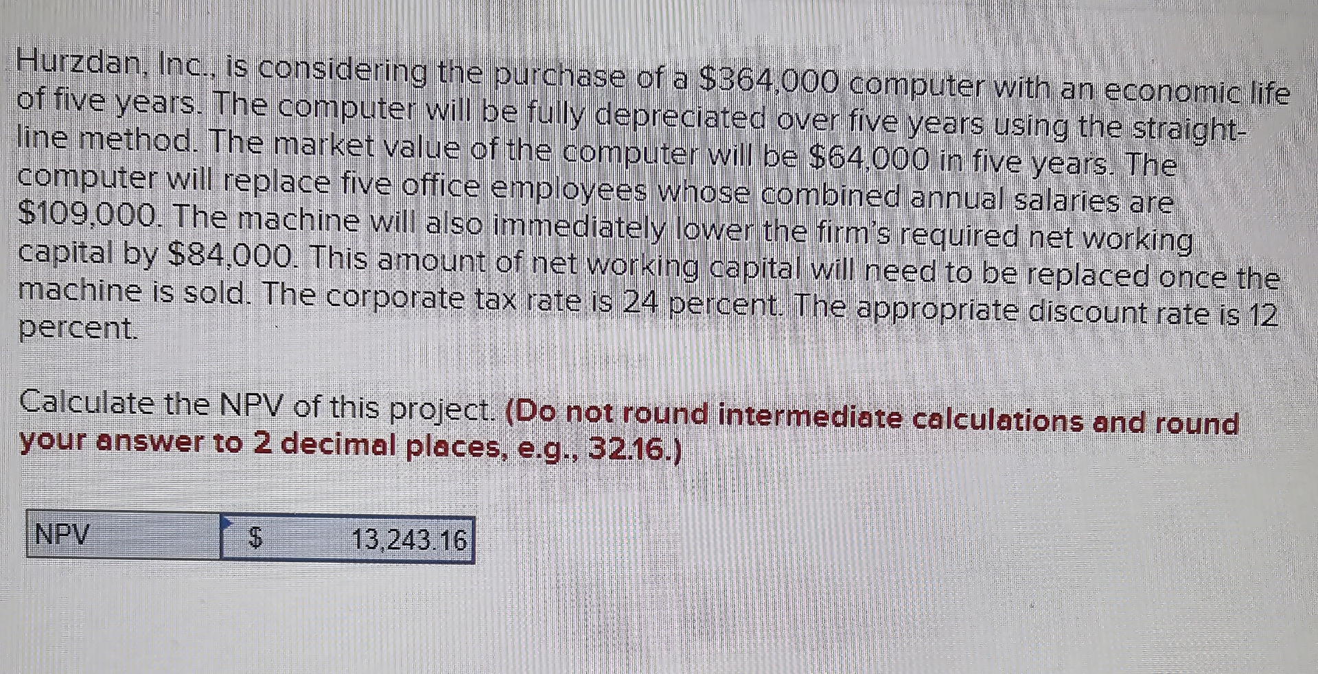 Solved Hurzdan, Inc., is considering the purchase of a | Chegg.com