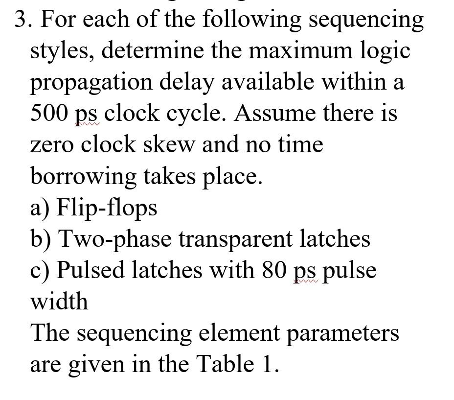 Solved 3. For each of the following sequencing styles, | Chegg.com