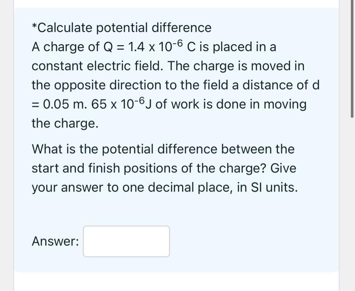 Solved *Calculate potential difference A charge of Q = 1.4 x | Chegg.com