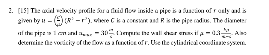 Solved [15] The axial velocity profile for a fluid flow | Chegg.com