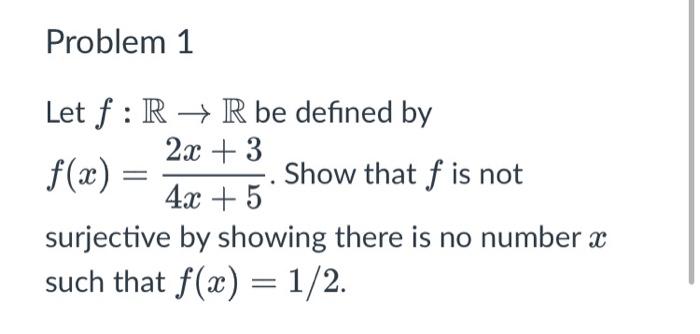 Solved Problem 1 = Let f:R + R be defined by 2x + 3 f(x) = | Chegg.com
