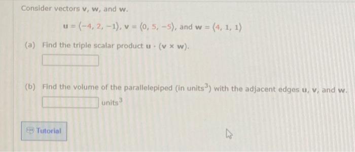 Solved Consider vectors v, w, and w. u =(-4, 2, -1), v = (0, | Chegg.com