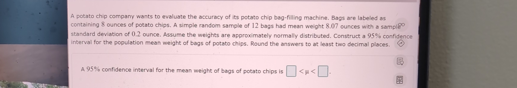 Solved A Potato Chip Company Wants To Evaluate The Accuracy