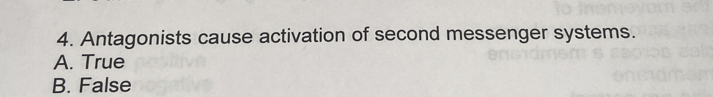 Solved Antagonists cause activation of second messenger | Chegg.com