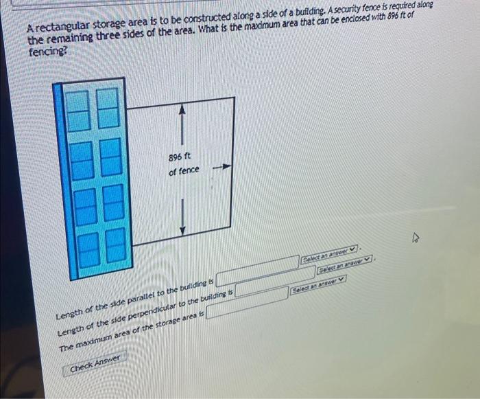 Solved A rectangular storage area is to be constructed along | Chegg.com