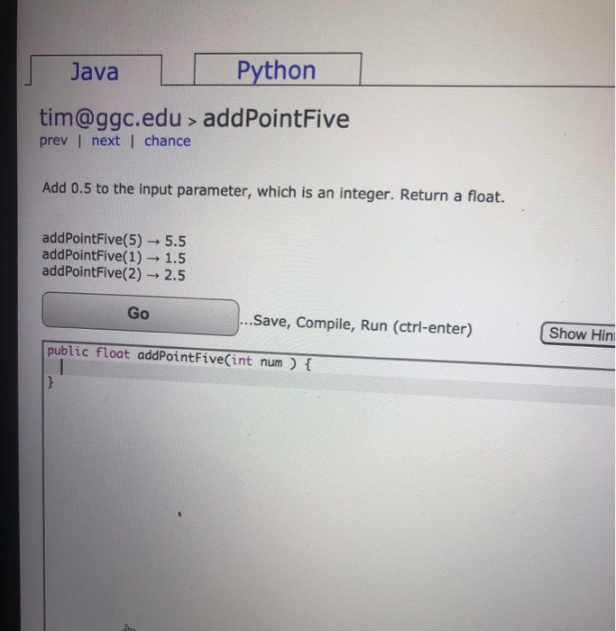 Solved Java Python tim@ggc.edu > addPointFive prev next | | Chegg.com