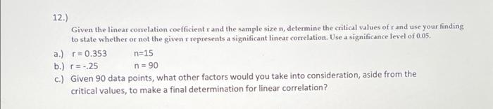 Solved 12.) Given the linear correlation coefficient r and | Chegg.com