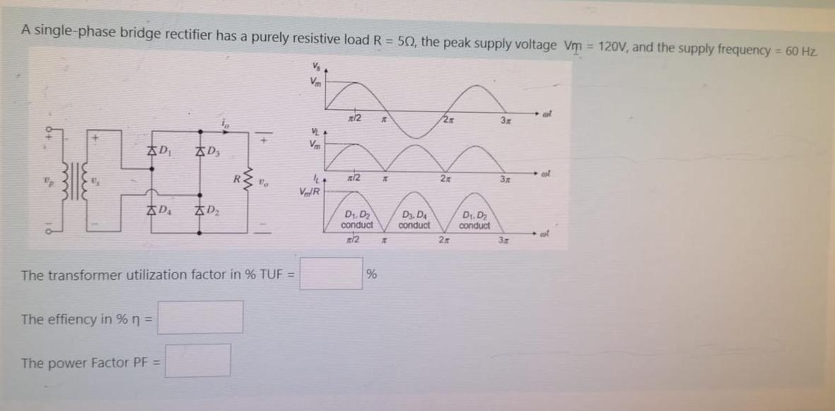 17)A single-phase bridge rectifier has a purely | Chegg.com