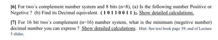 Solved [6] For two's complement number system and 8 bits | Chegg.com
