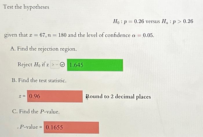 Solved Test the hypotheses H0:p=0.26 versus Ha:p>0.26 given | Chegg.com