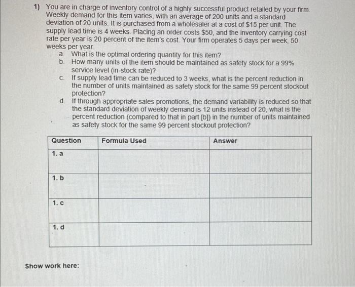 Solved 1) You are in charge of inventory control of a highly | Chegg.com