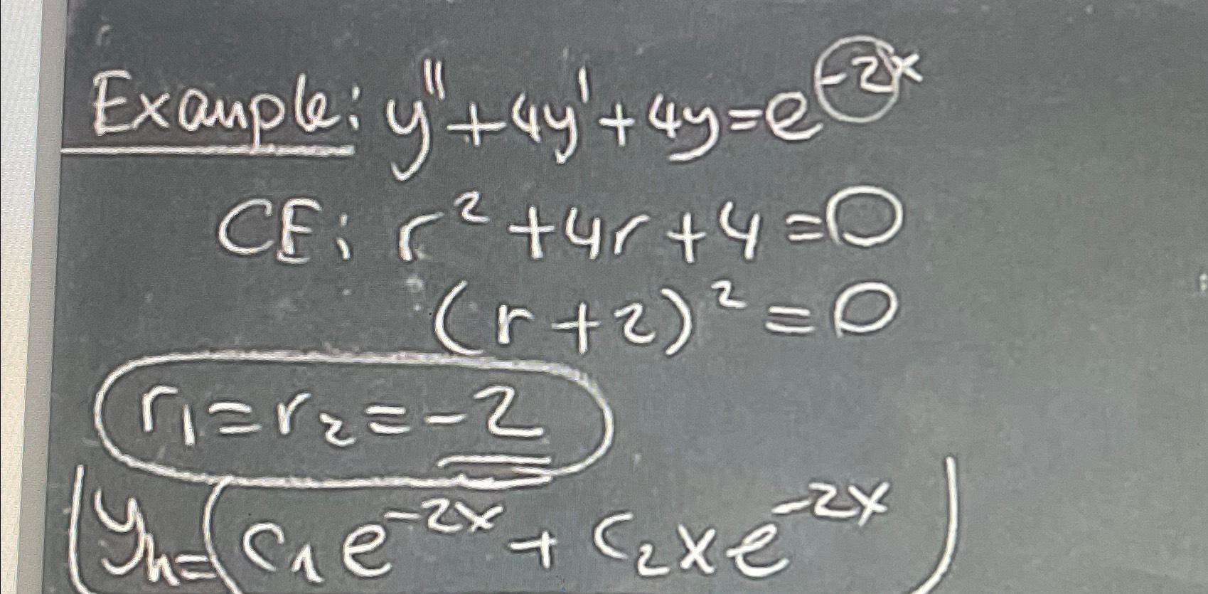 Solved Exauple: y''+4y'+4y=e-2xCE: | Chegg.com Solved Exauple: y''+4y'+4y=e-2xCE: | Chegg.com
