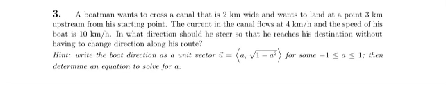 Solved A boatman wants to cross a canal that is 2km wide | Chegg.com Solved A boatman wants to cross a canal that is 2km wide | Chegg.com