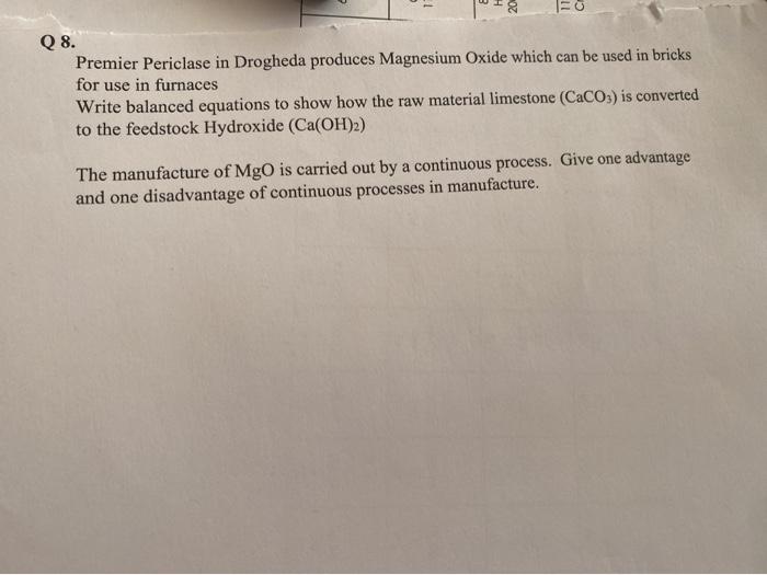 Solved 20 |ΞΟ Q 8. Premier Periclase in Drogheda produces | Chegg.com