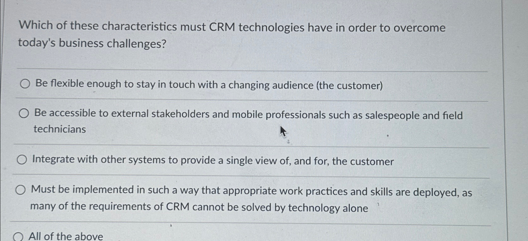 Solved Which of these characteristics must CRM technologies | Chegg.com
