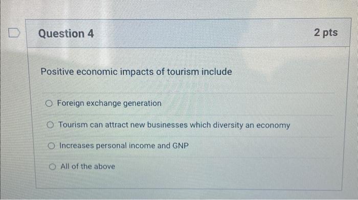 Solved Positive economic impacts of tourism include Foreign | Chegg.com