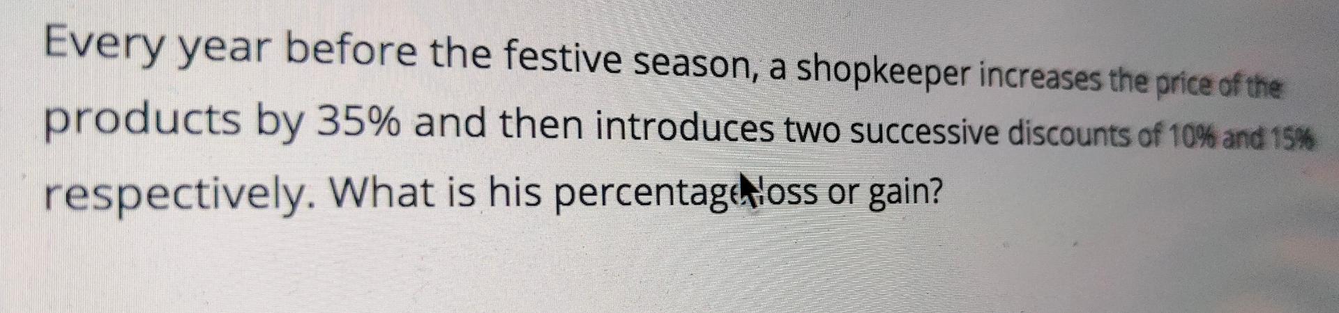 Solved Every year before the festive season, a shopkeeper | Chegg.com