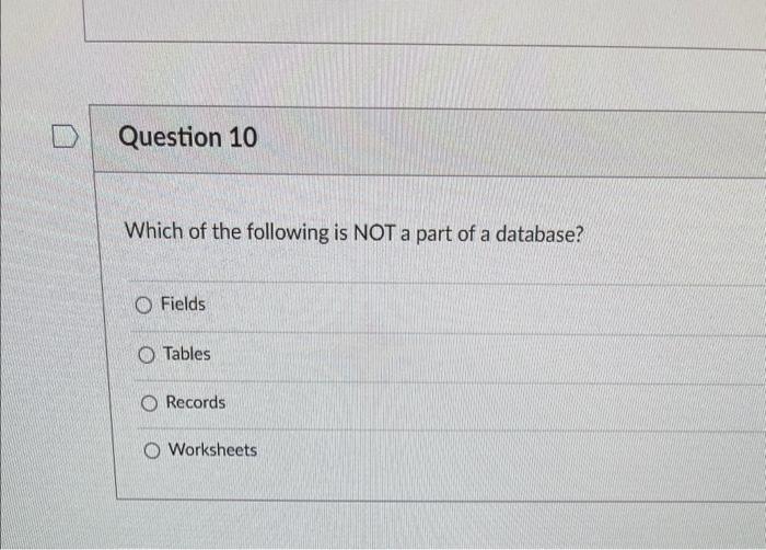 Solved Which of the following is NOT a part of a database? | Chegg.com