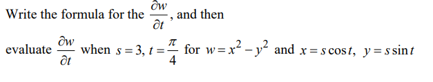 Solved Write the formula for the ∂w∂t, ﻿and thenevaluate | Chegg.com