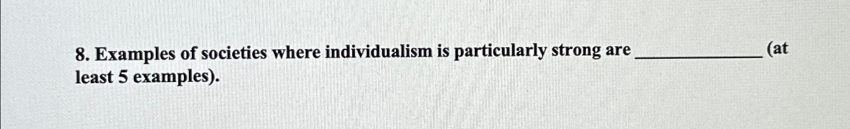 Solved Examples of societies where individualism is | Chegg.com