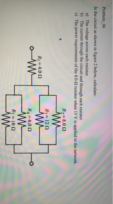 Solved Problem 06 In the circuit as shown in figure 2 below, | Chegg.com