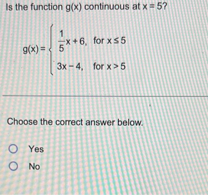 Solved Is the function g(x) continuous at x=5 ? | Chegg.com