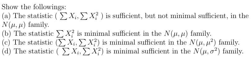 Solved Show the followings:(a) ﻿The statistic (∑??xi,∑??xi2) | Chegg.com
