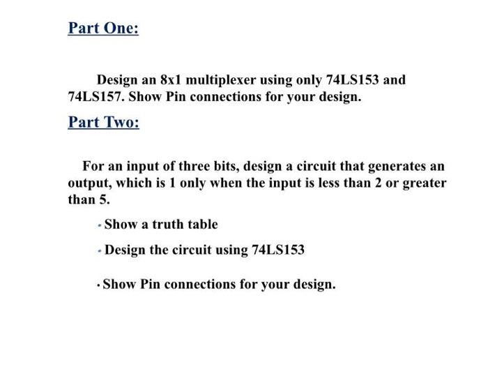 Solved Part One: Design an 8x1 multiplexer using only | Chegg.com