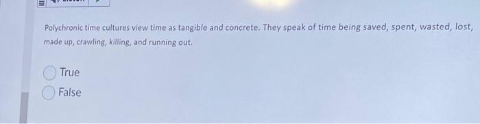 Solved Polychronic time cultures view time as tangible and | Chegg.com