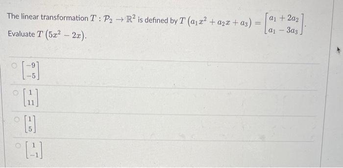 Solved The linear transformation T:P2→R2 is defined by | Chegg.com