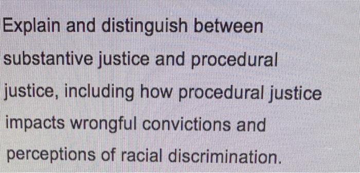 Solved Explain and distinguish between substantive justice | Chegg.com