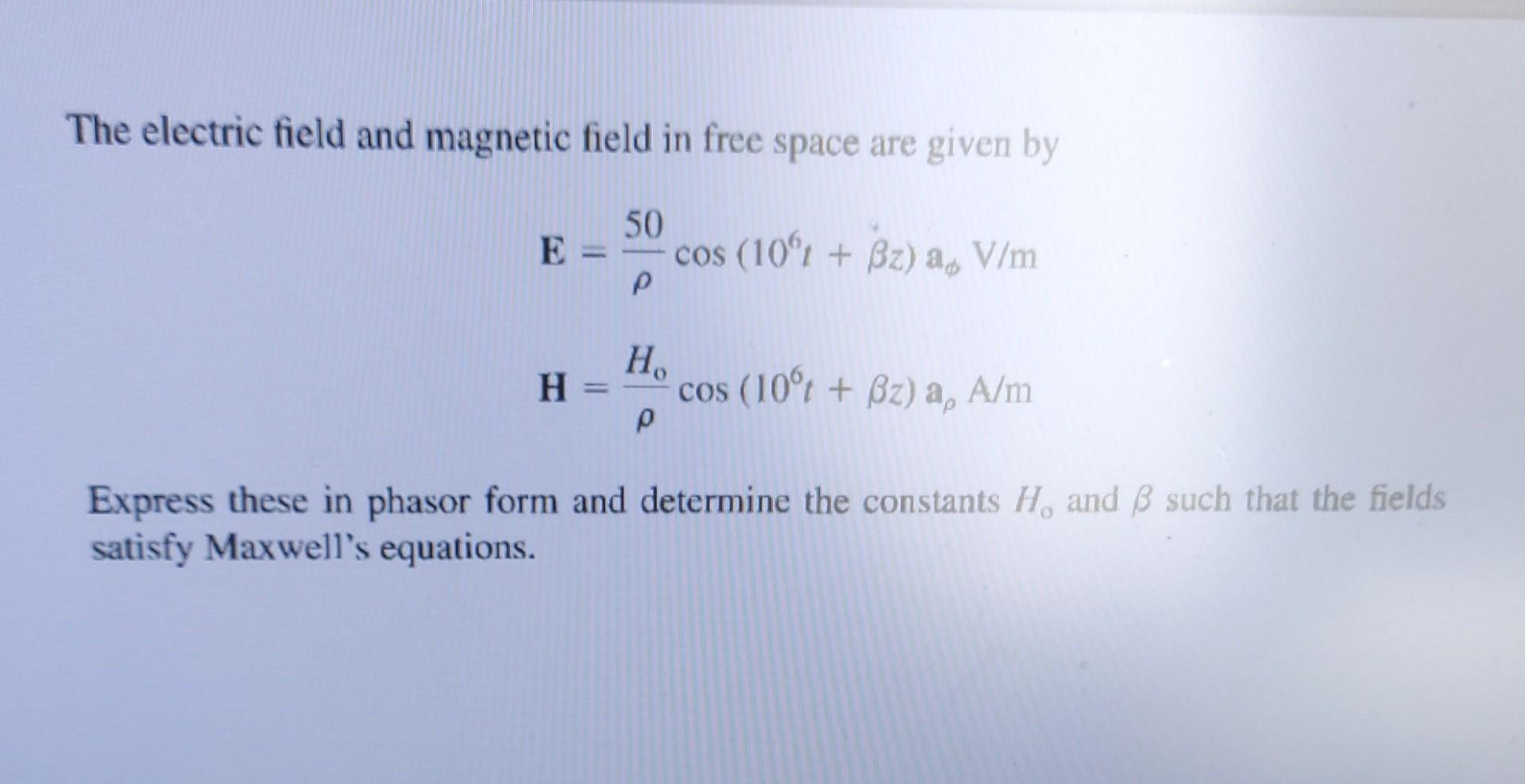Solved The electric field and magnetic field in free space | Chegg.com