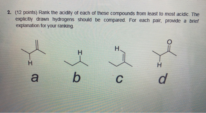 Solved 2. (12 points) Rank the acidity of each of these | Chegg.com