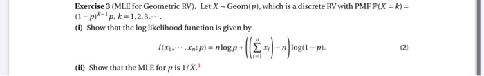 Solved Exercise 3 (MLE for Geometric RV). Let X-Geom(p), | Chegg.com