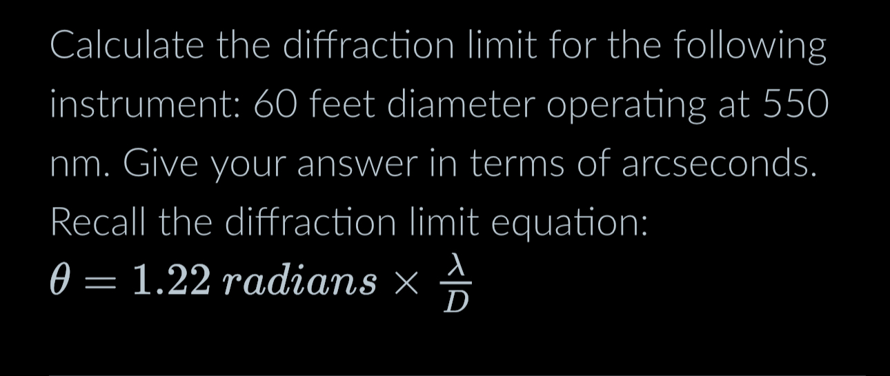 Solved Calculate The Diffraction Limit For The