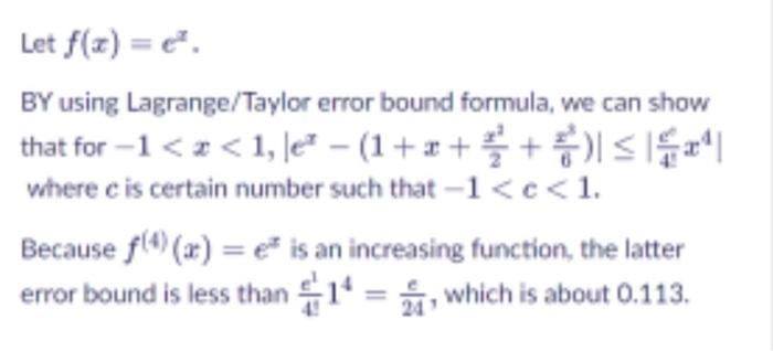 Solved Let f(x)=ex. BY using Lagrange/Taylor error bound | Chegg.com