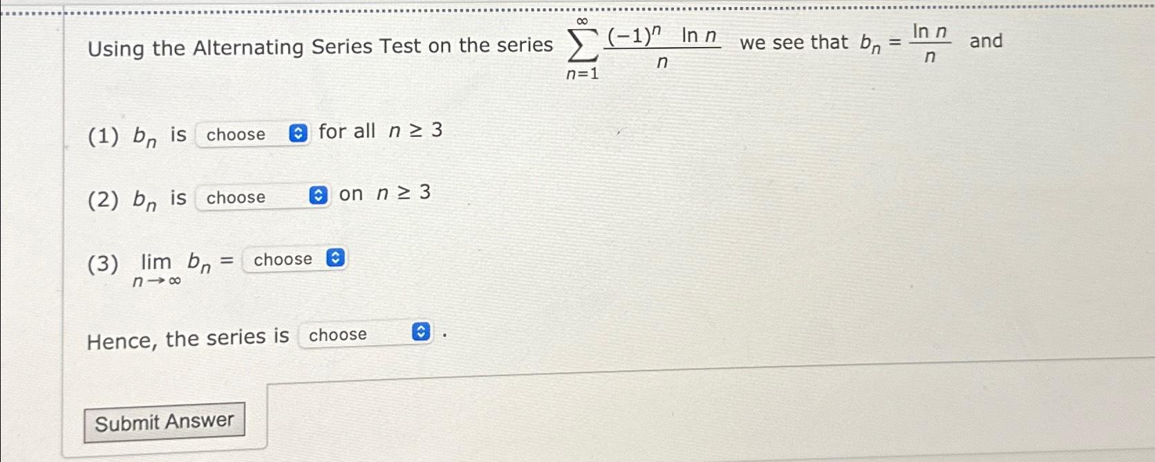 Solved Using the Alternating Series Test on the series | Chegg.com