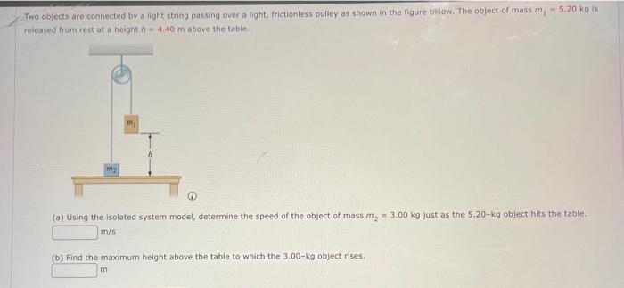 Solved = 5.20 kg is Two objects are connected by a light | Chegg.com