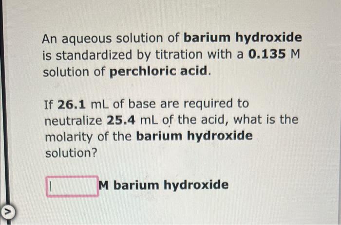 Solved An aqueous solution of barium hydroxide is | Chegg.com