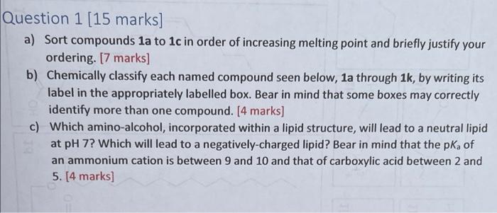 Solved Question 1 [15 marks] a) Sort compounds 1a to 1c in | Chegg.com